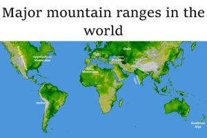 Major mountain ranges in the world - GEOGRAPHY HOST