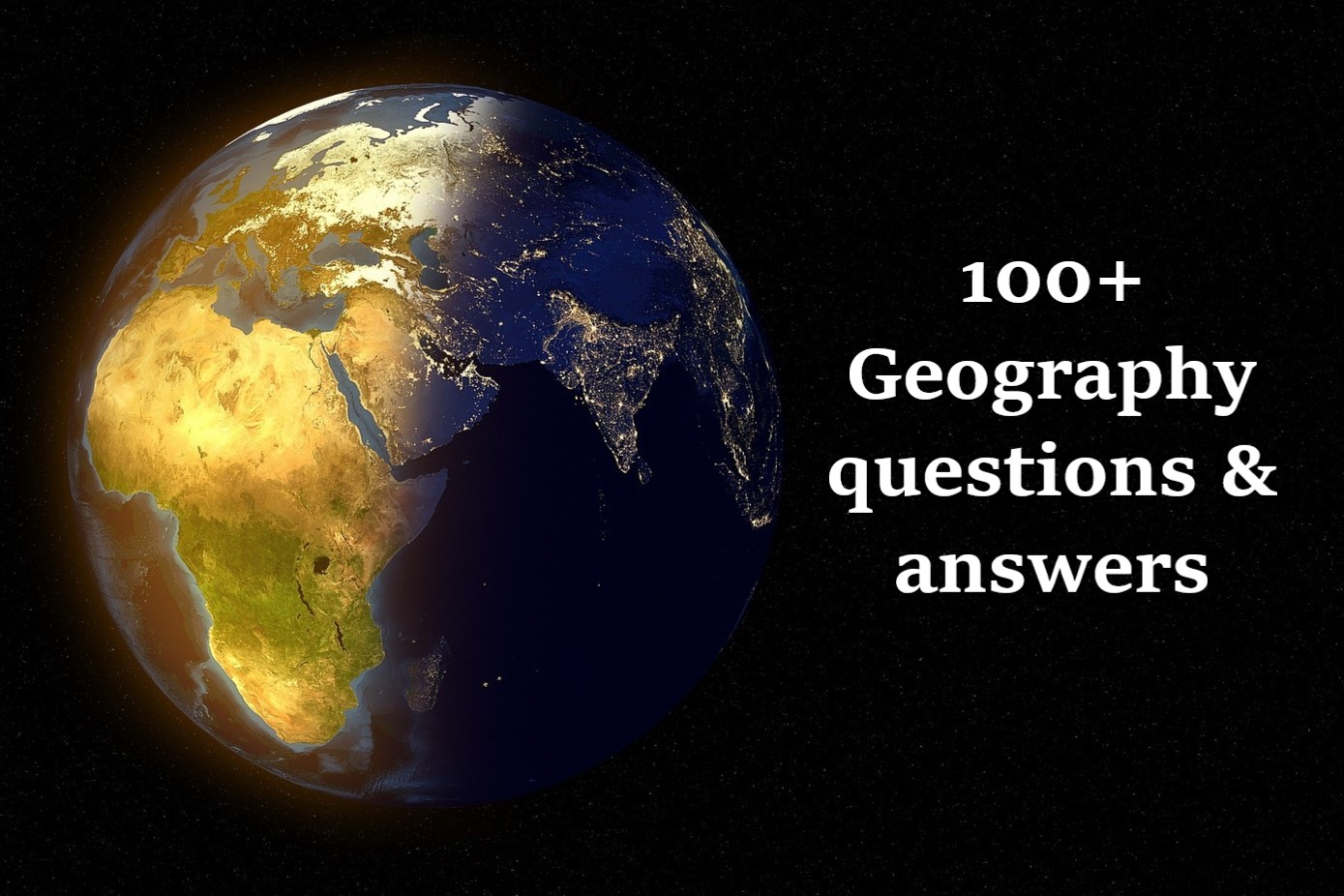 100+ Quick geography questions and answers | Geography quiz