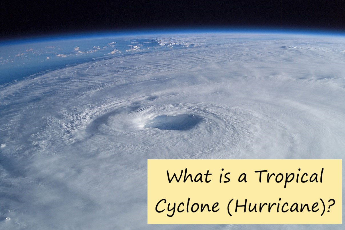 What is a Tropical Cyclone (Hurricane)? | Formation of Cyclone ...